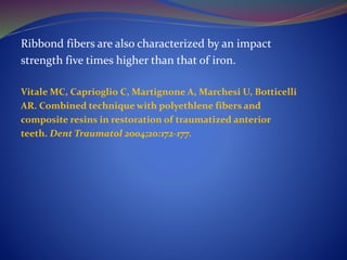 Different clinical applications of bondable reinforcement ribbond in ...