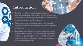 DIFFERENT COMMITTEES IN THE HOSPITAL.pptx