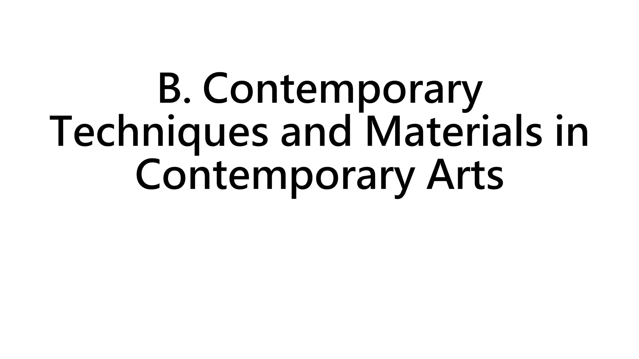 Different Contemporary Art Techniques and Performance.pptx