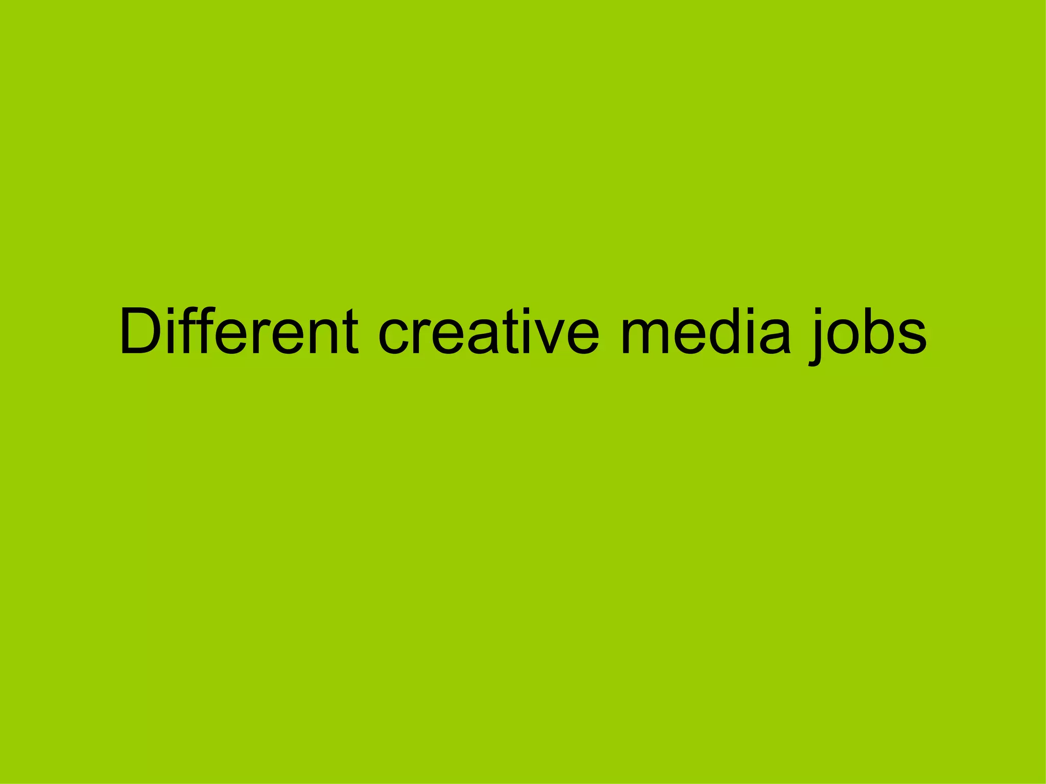 Different creative media jobs | PPT