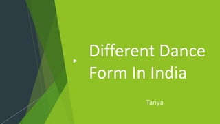 Different Indian Dance Forms | PPTX