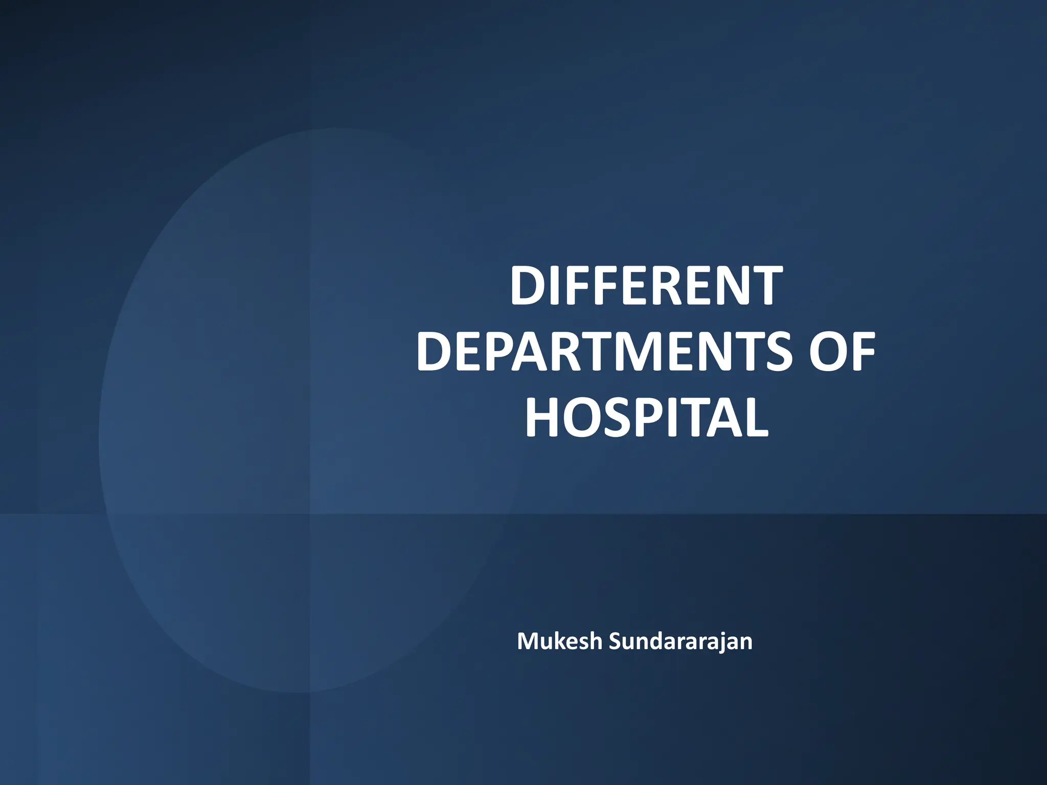 DIFFERENT DEPARTMENTS OF HOSPITAL.pptx