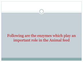 Different enzymes in animal nutrition | PPTX