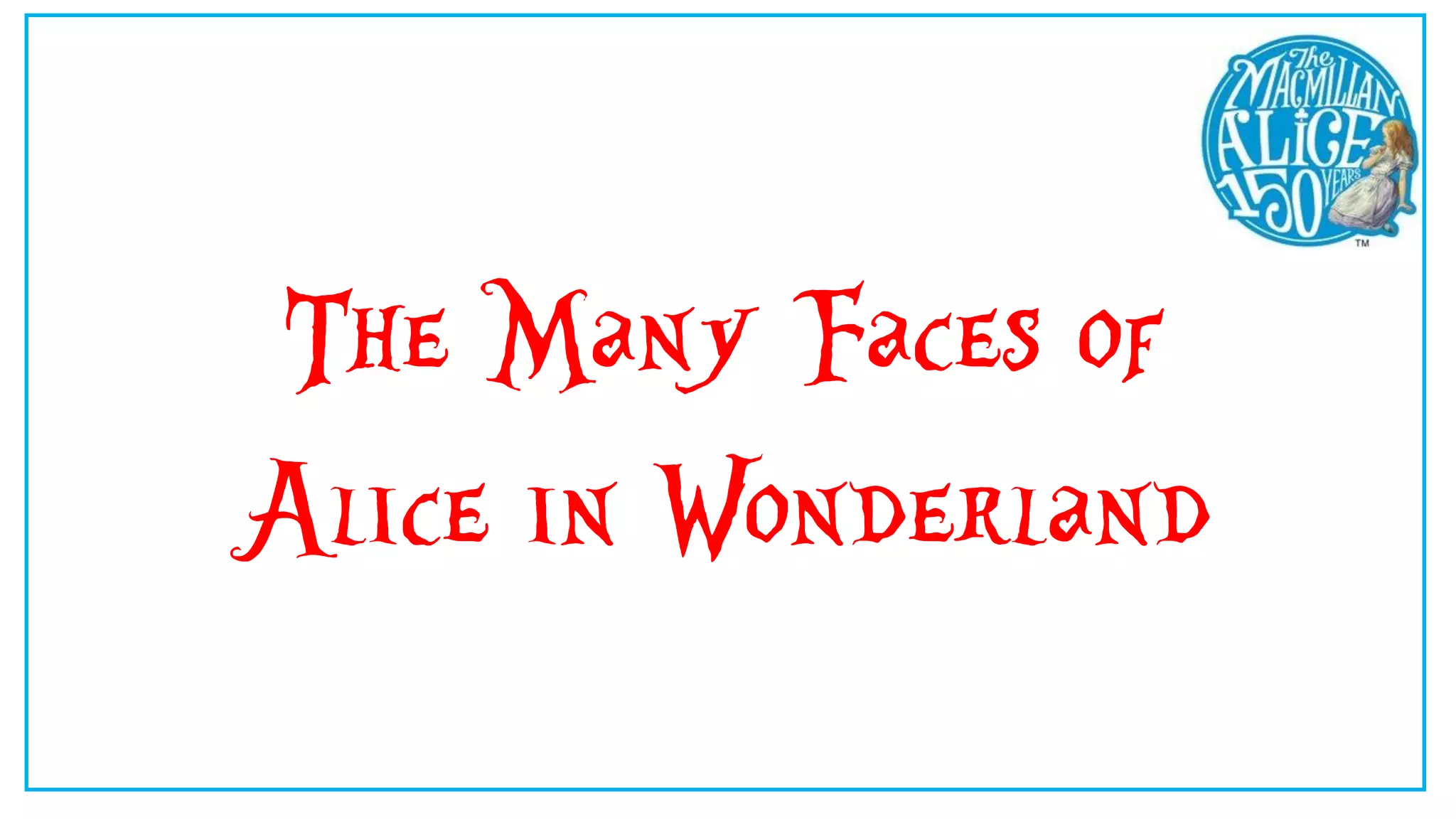 The Many Faces of Alice in Wonderland | PDF