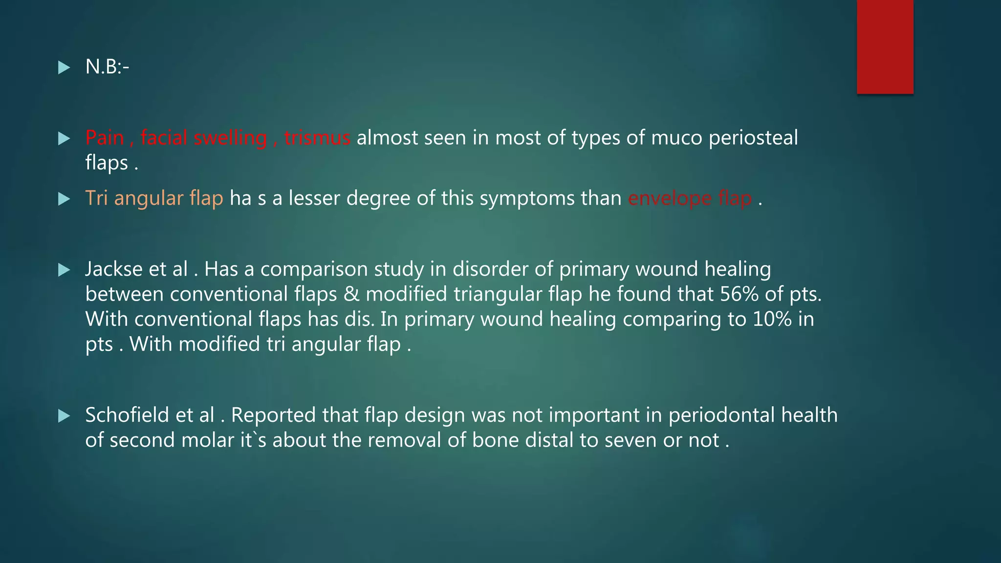 Different flap designs used for the management of impacted wisdom | PPTX