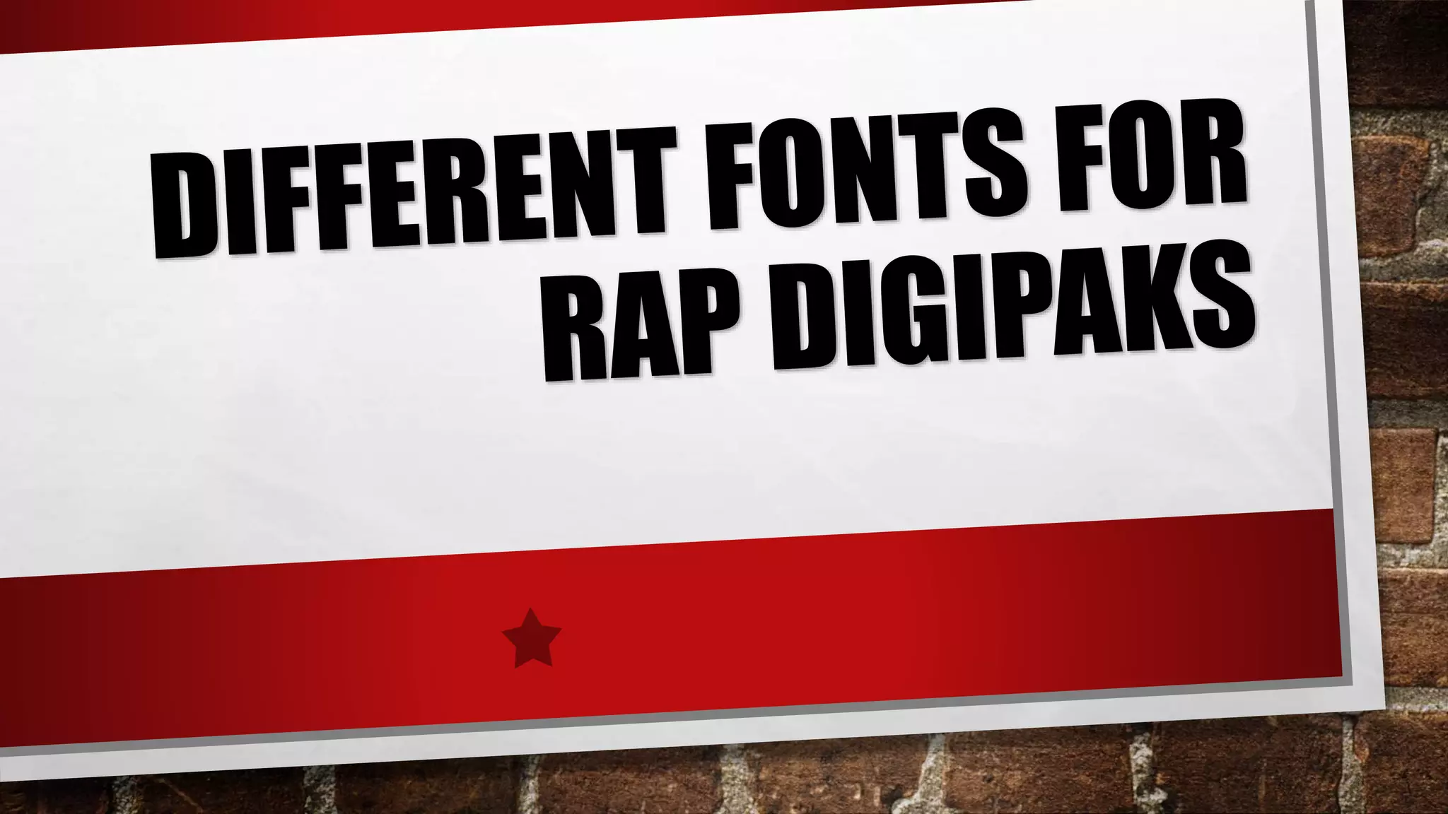 Different fonts for rap digipaks | PPT