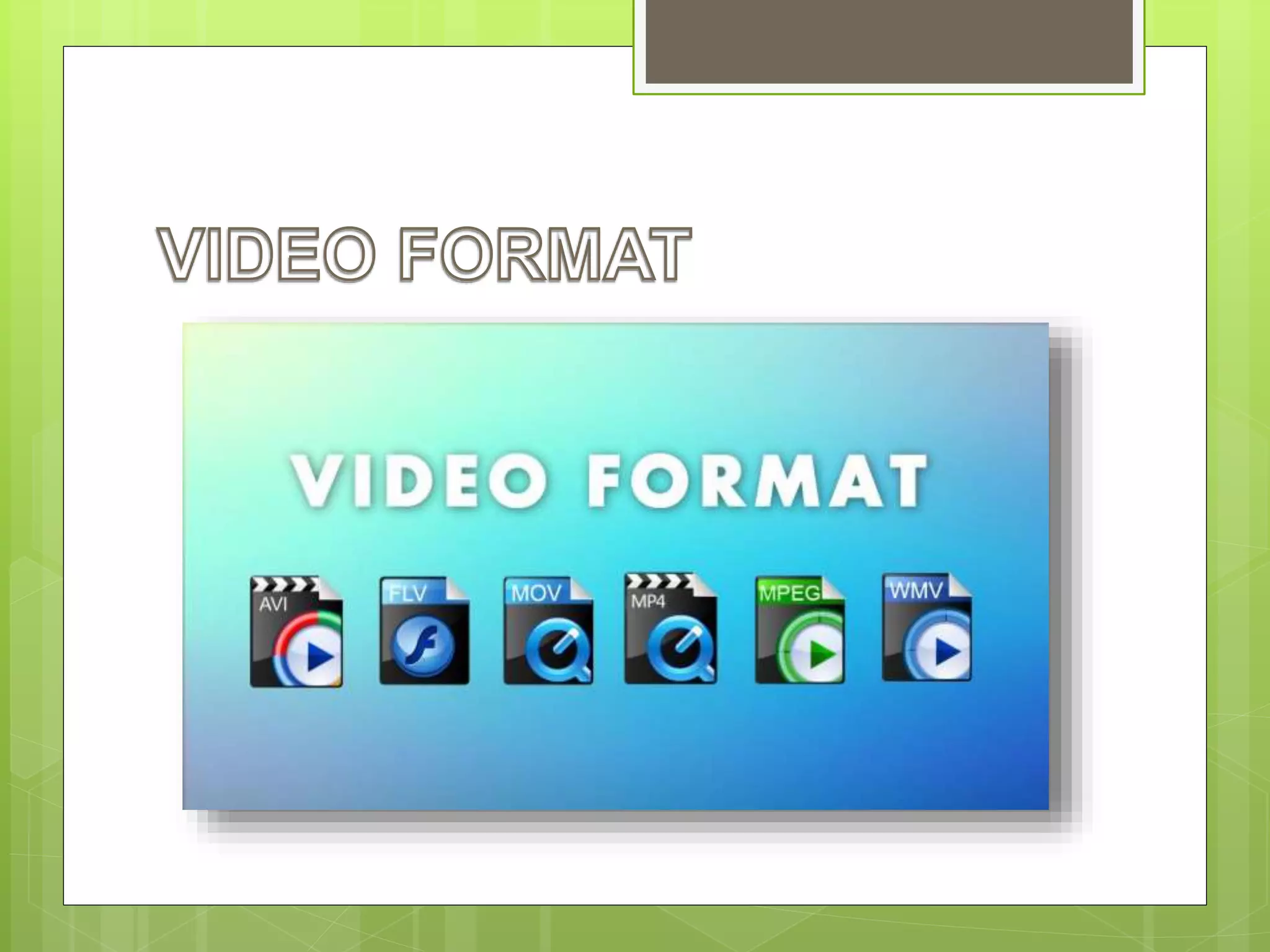 Different formats of video | PPTX