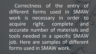 Different forms needed in making request for materials and tools.pptx