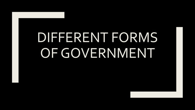 Different forms of government | PPTX