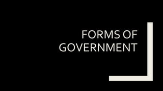 Different forms of government | PPTX