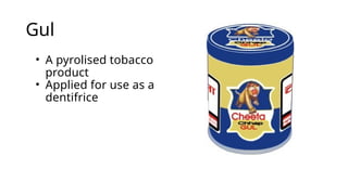 Different forms of smokeless tobacco.pptx