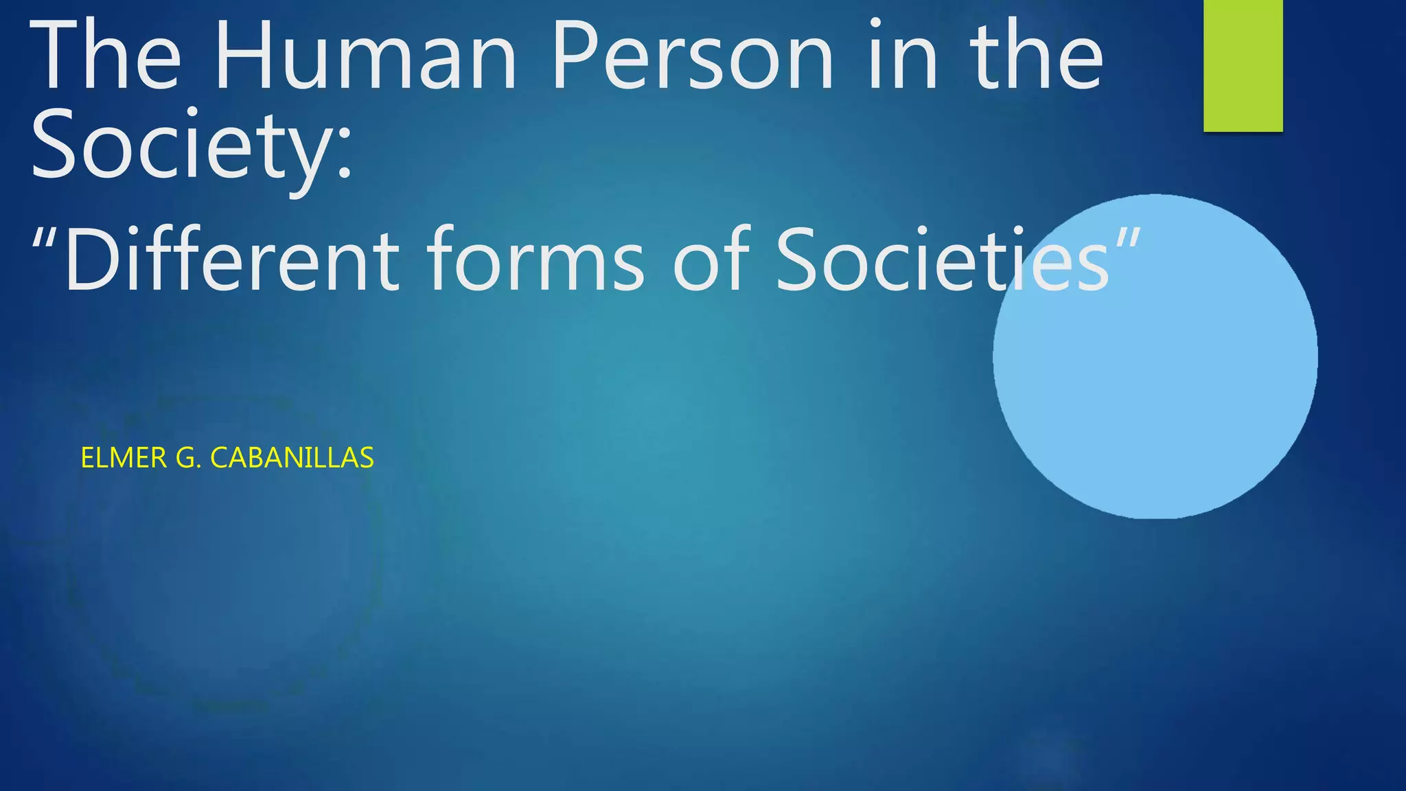 differentformsofsociety-181008113713.pptx