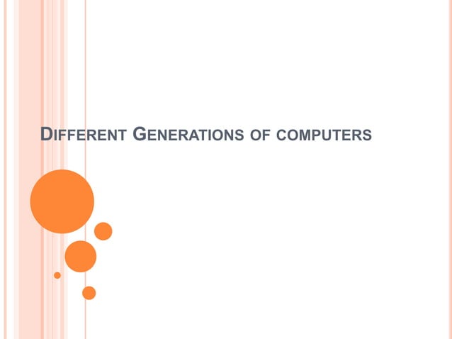 Different generations of computers | PPTX