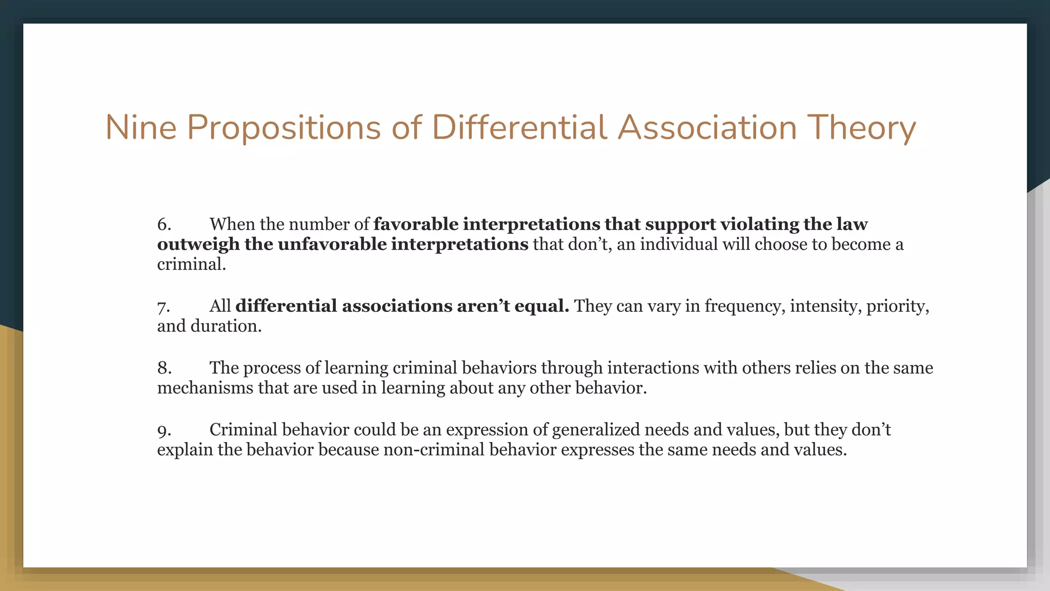 “Differential association theory is a part of social learning theory ...