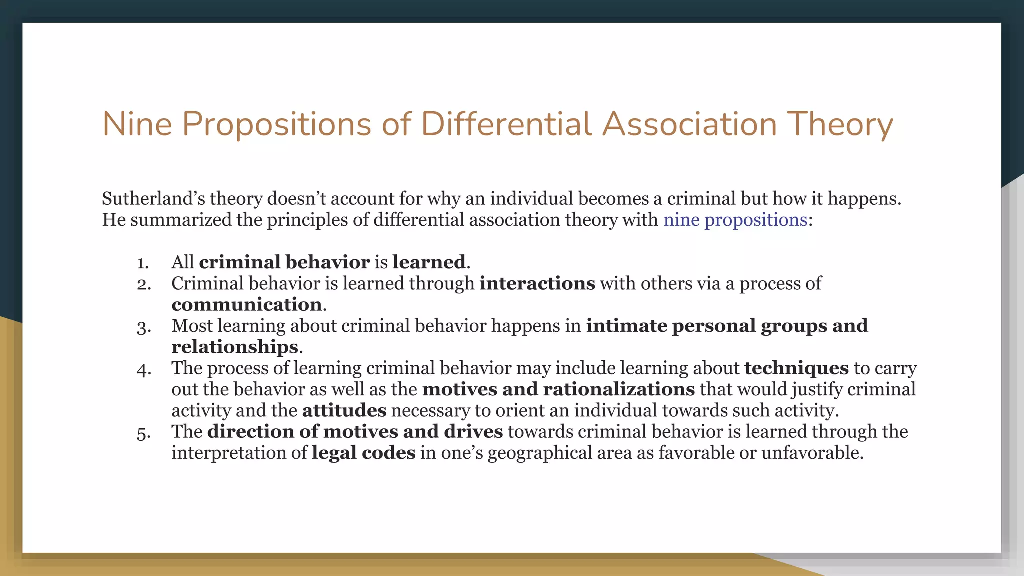 “Differential association theory is a part of social learning theory ...