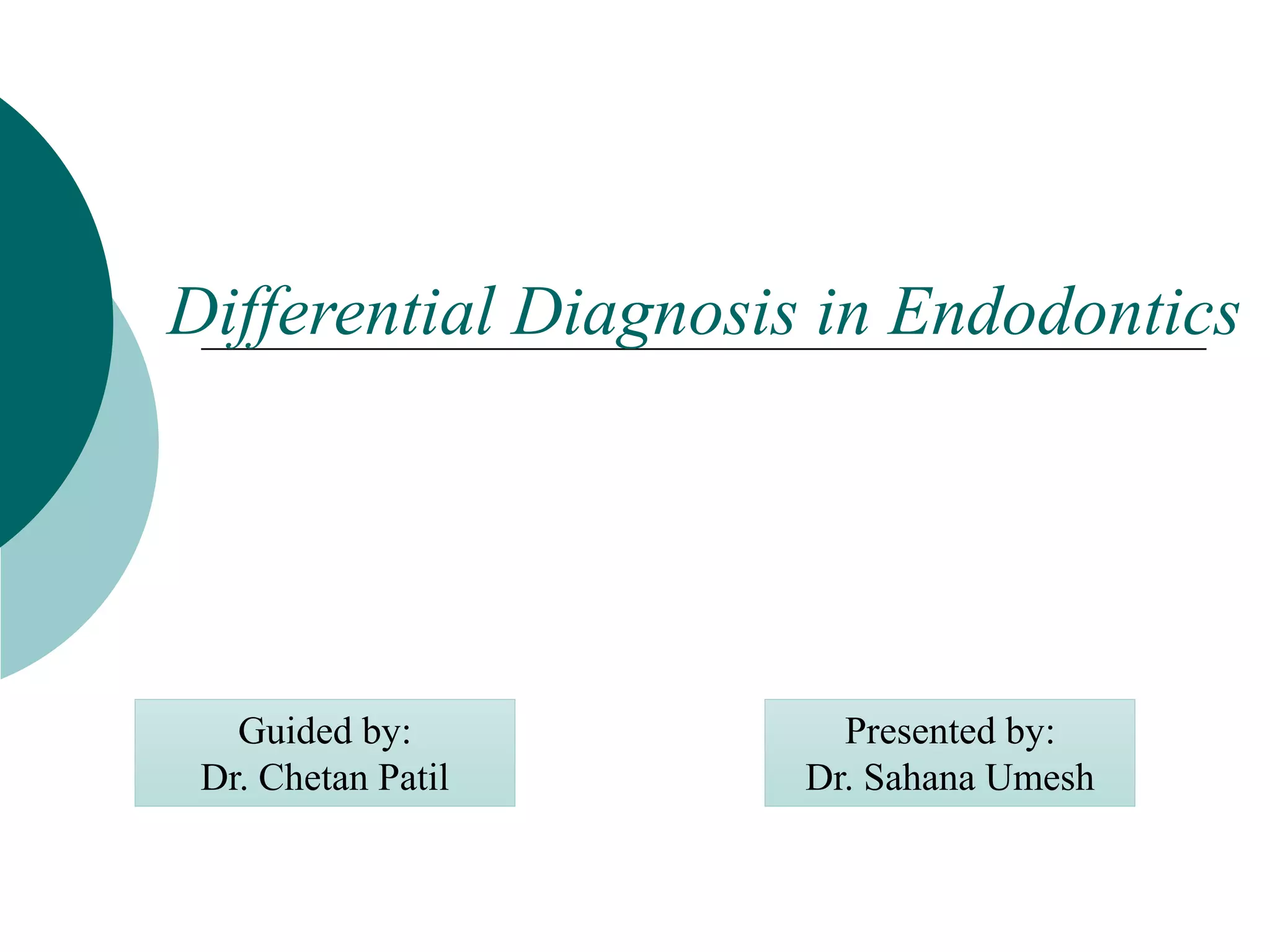 Differential Diagnosis in Endodontics | PPTX
