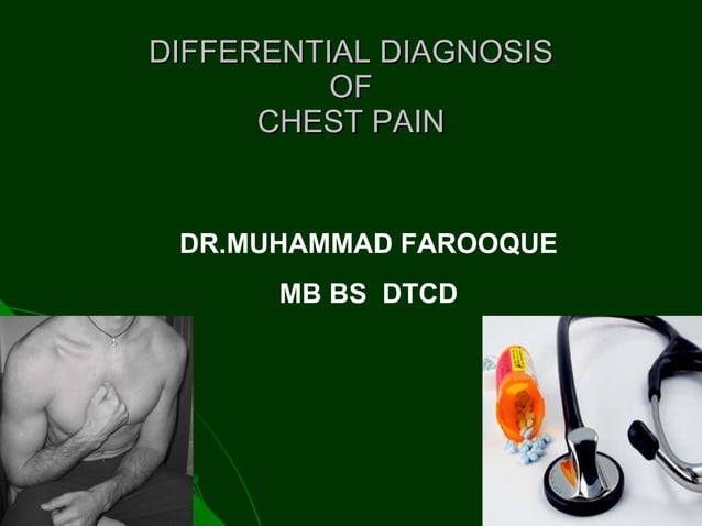 “Differential diagnosis of chest pain” by Dr Muhammad Farooque ...