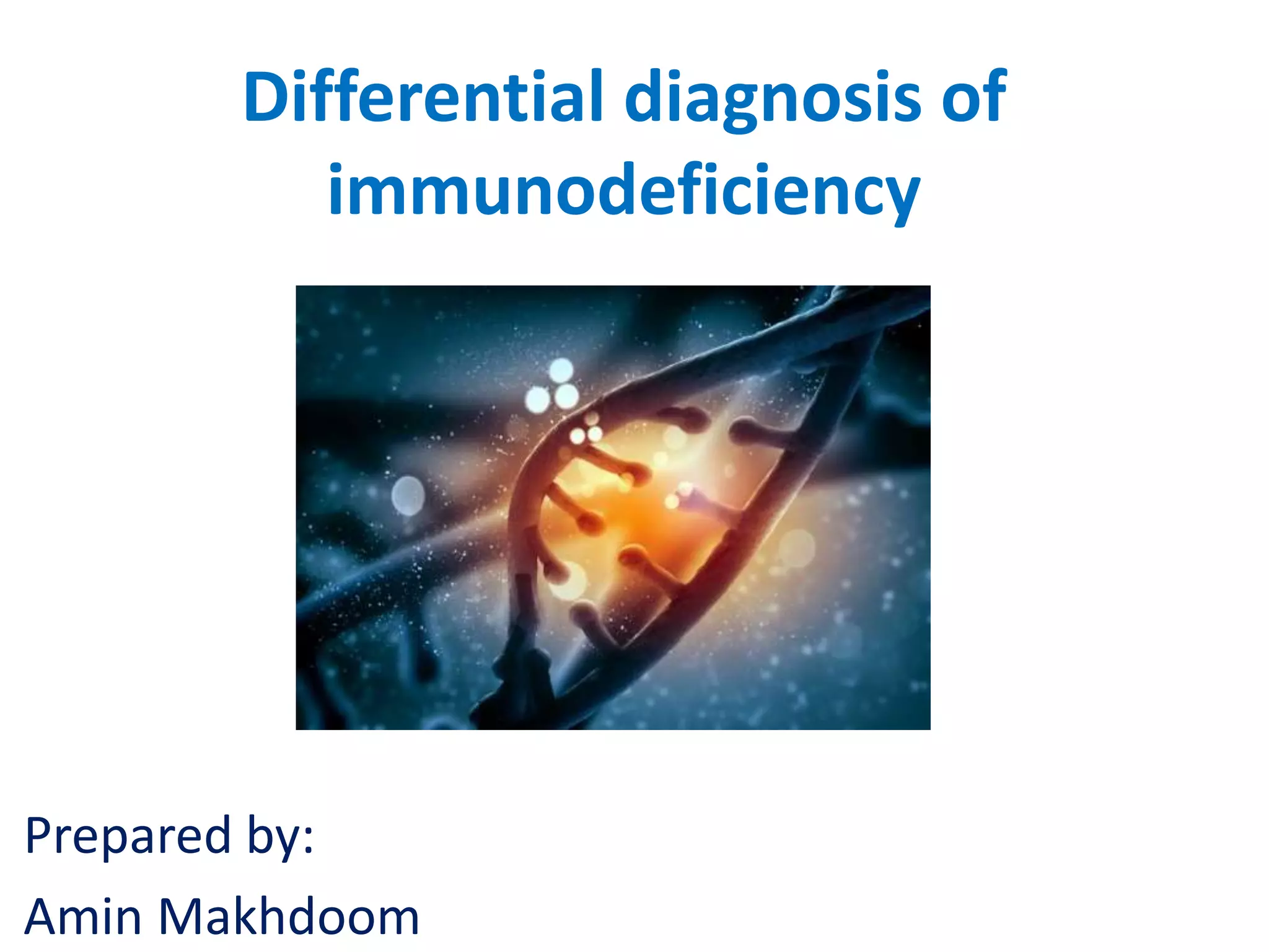 Differential diagnosis of immunodeficiency | PPT