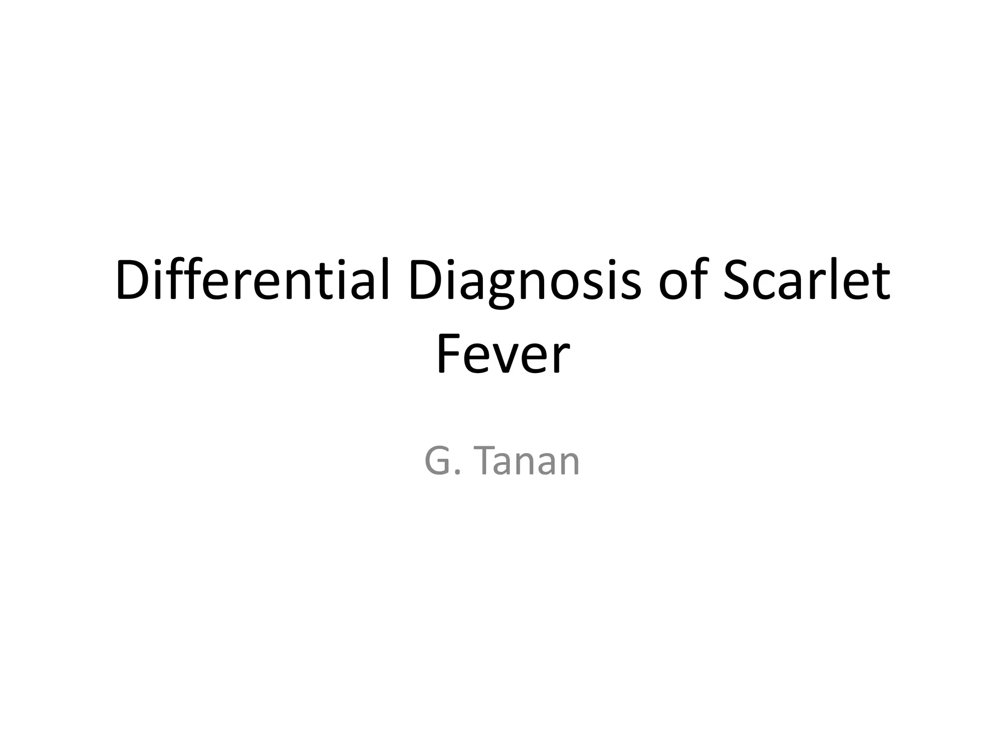 Differential diagnosis of scarlet fever | PPTX