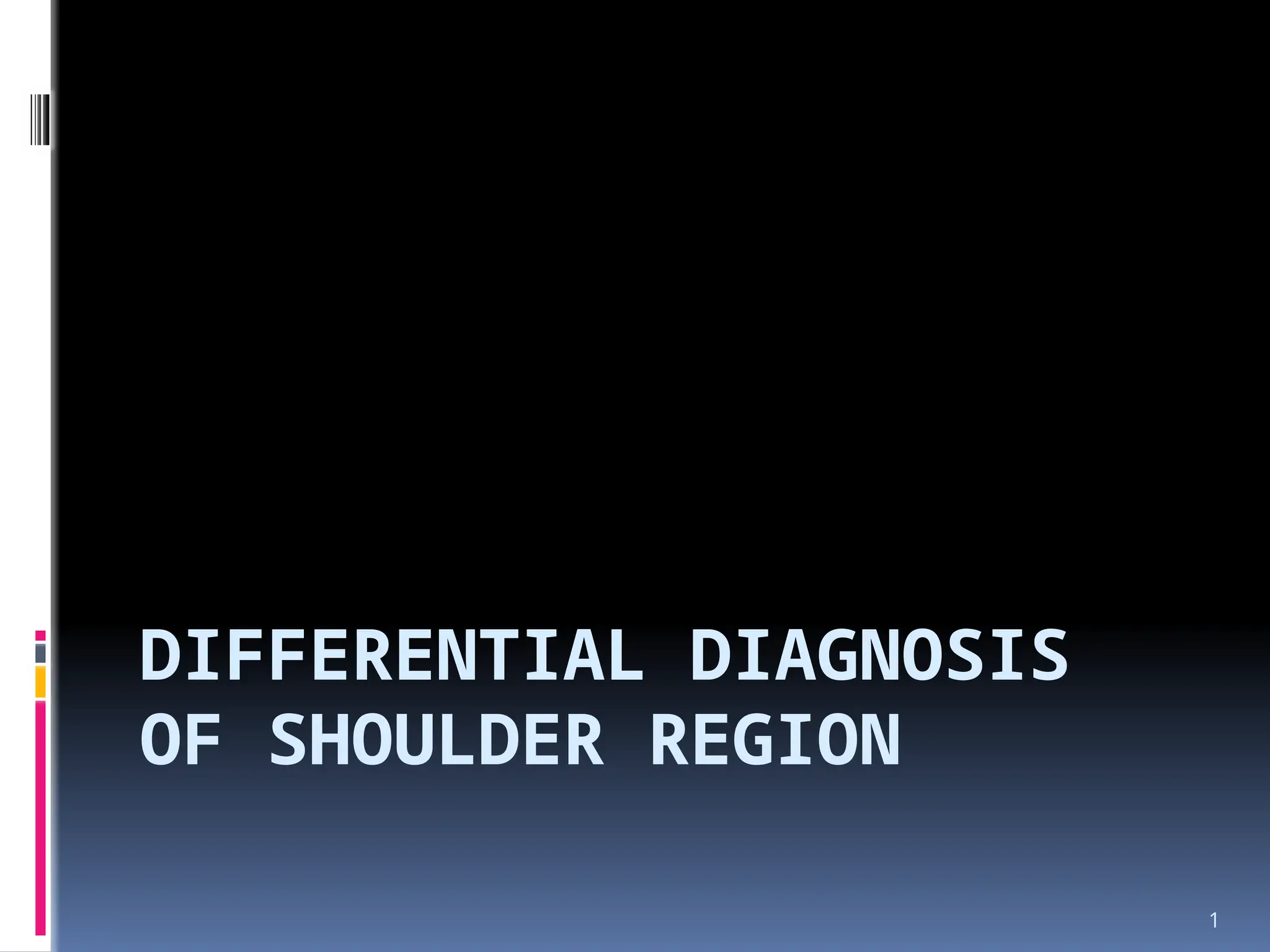 Differential diagnosis of shoulder region-1.pptx