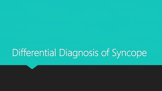Differential Diagnosis of Syncope | PPTX