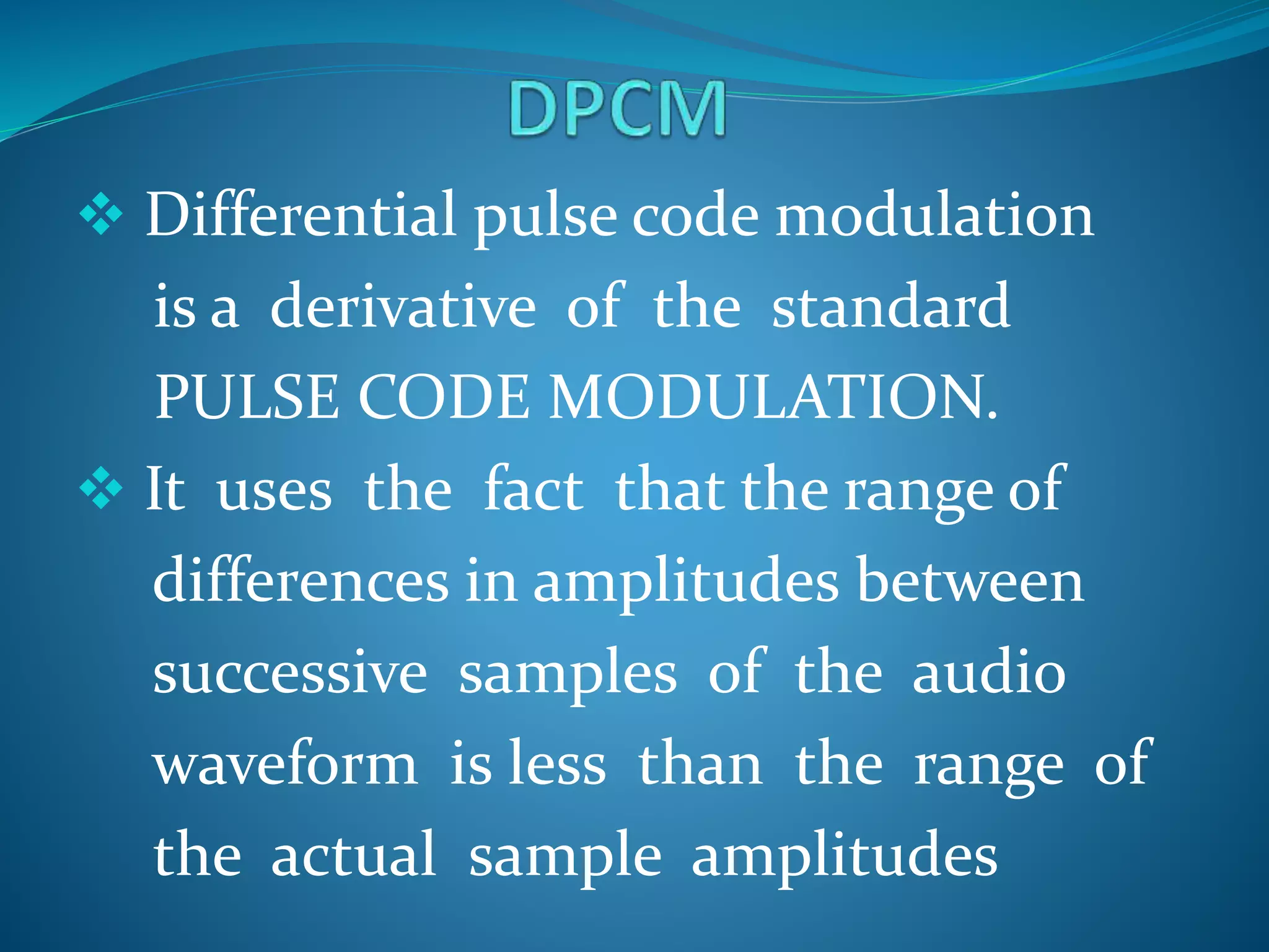 Differential pulse code modulation | PPTX