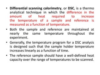 Differential scanning Colorimetry (DSC). | PPTX