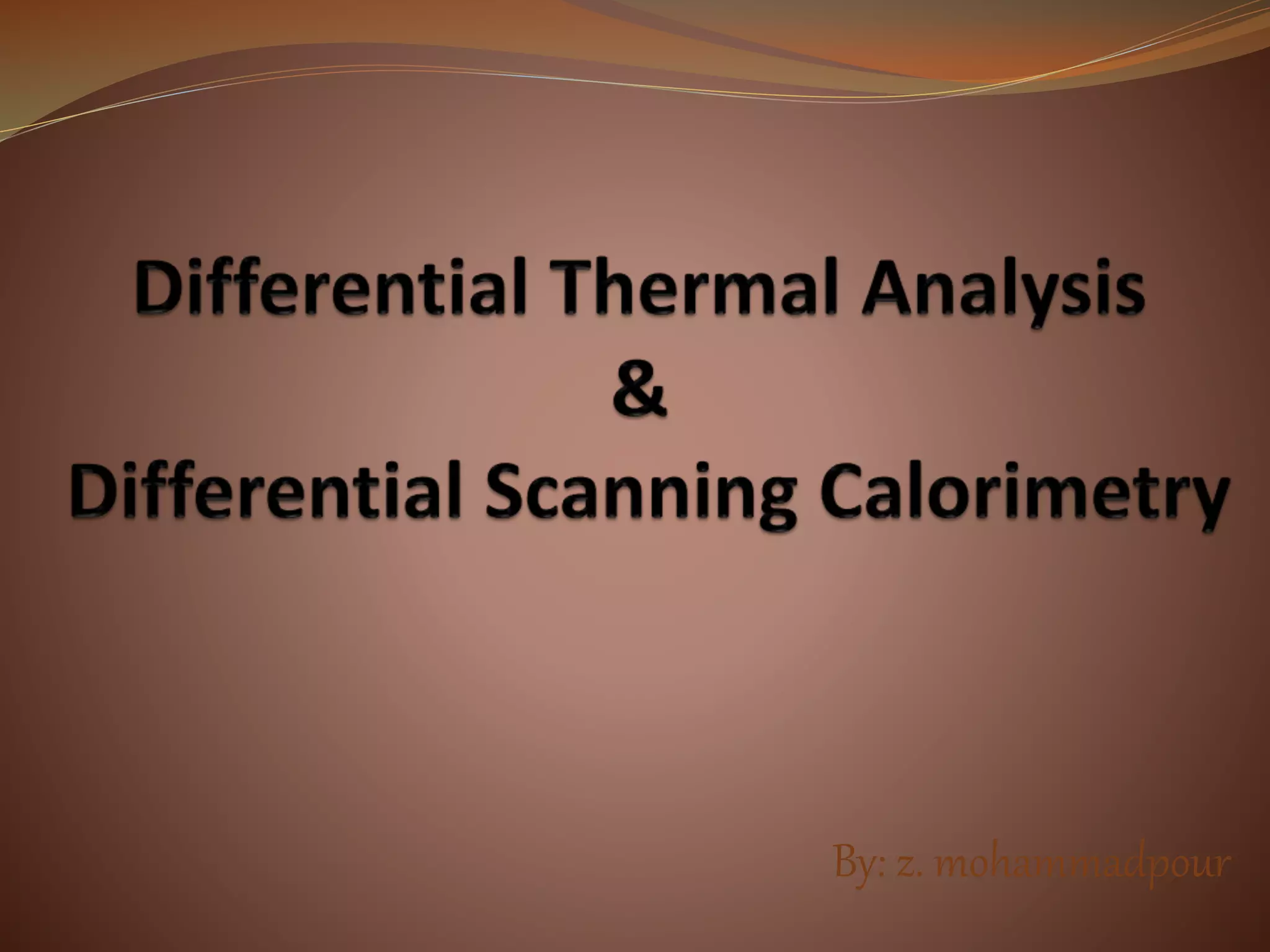Differential thermal analysis & Differential Scanning Calorimetry | PPTX