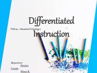 Differentiated InstructionDifferentiated Instruction.pptx
