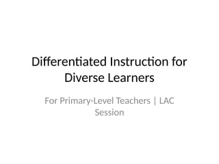 DifferentiatedInstructionPrimaryTeachers | PPTX