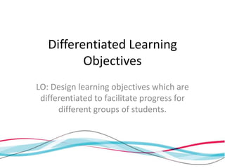 Differentiated learning objectives | PPTX