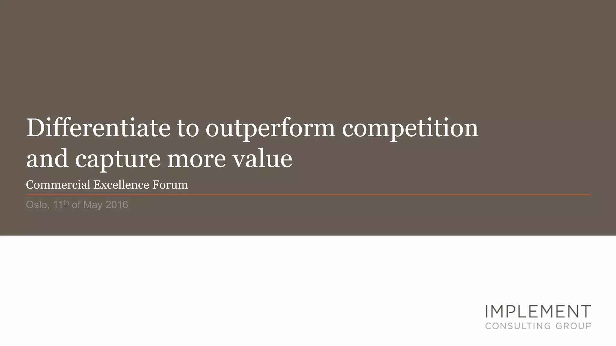 Differentiate to outperform competition - Commercial Excellence Forum ...