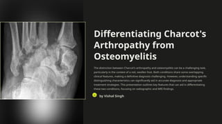 Differentiating-Charcots-Arthropathy-from-Osteomyelitis PPT.pptx