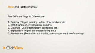 Differentiated Learning with ClickView | PPT