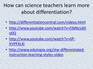 Differentiation in the science classroom | PPTX