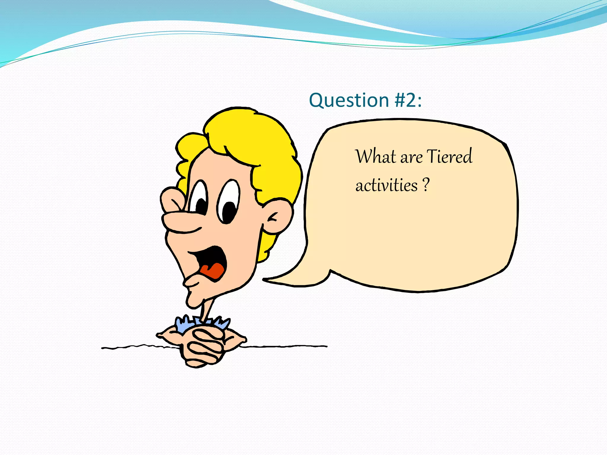 Differentiation using tiered activities | PPTX