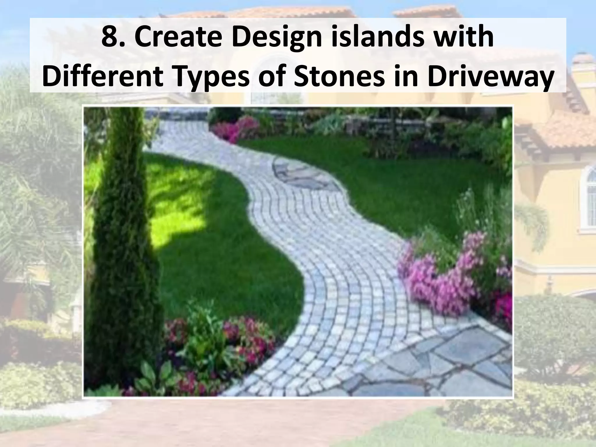10 Tips That Make Your Driveway 10 Times More Attractive | PPTX