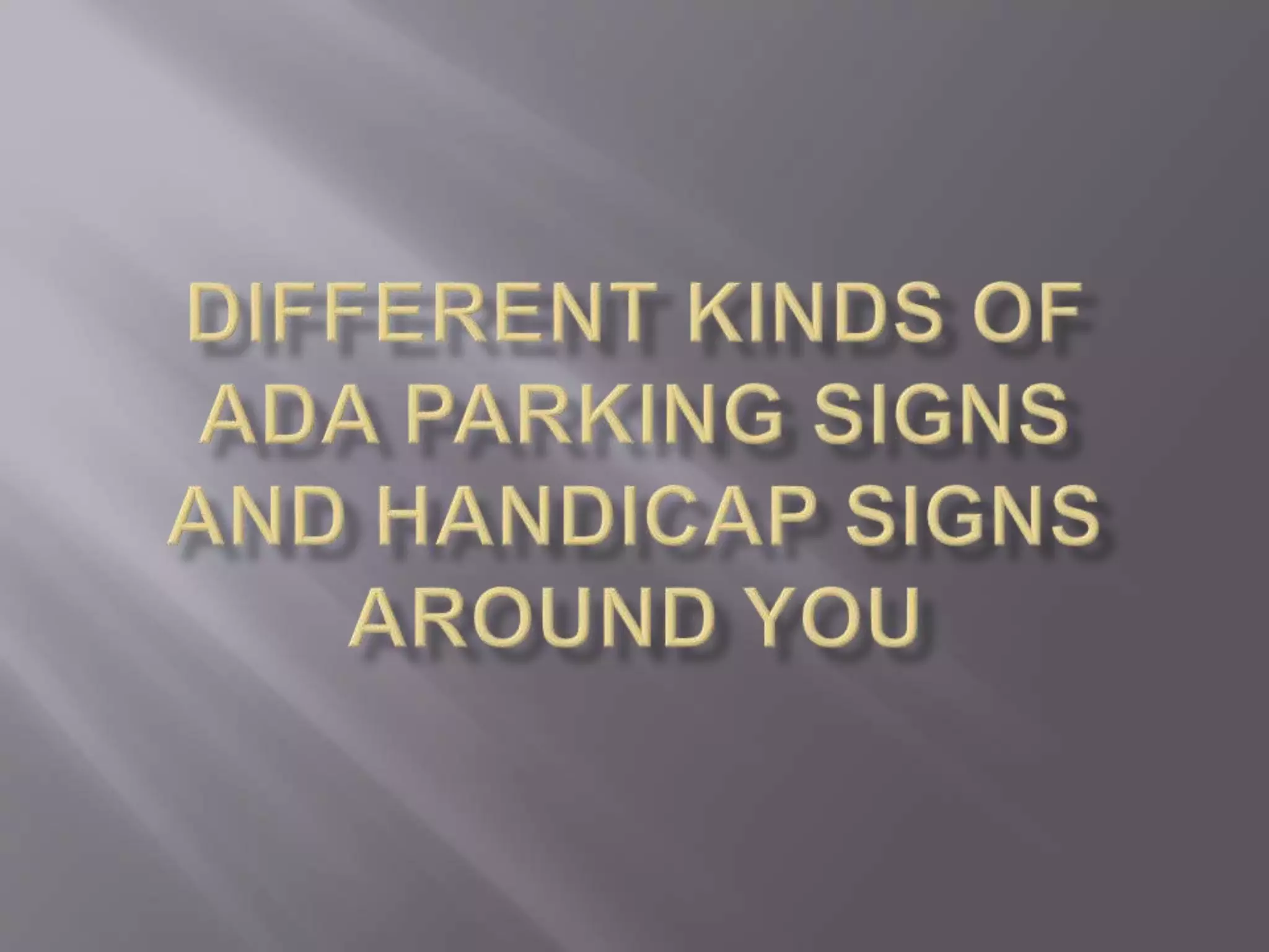Different Kinds of ADA parking signs and handicap | PPT