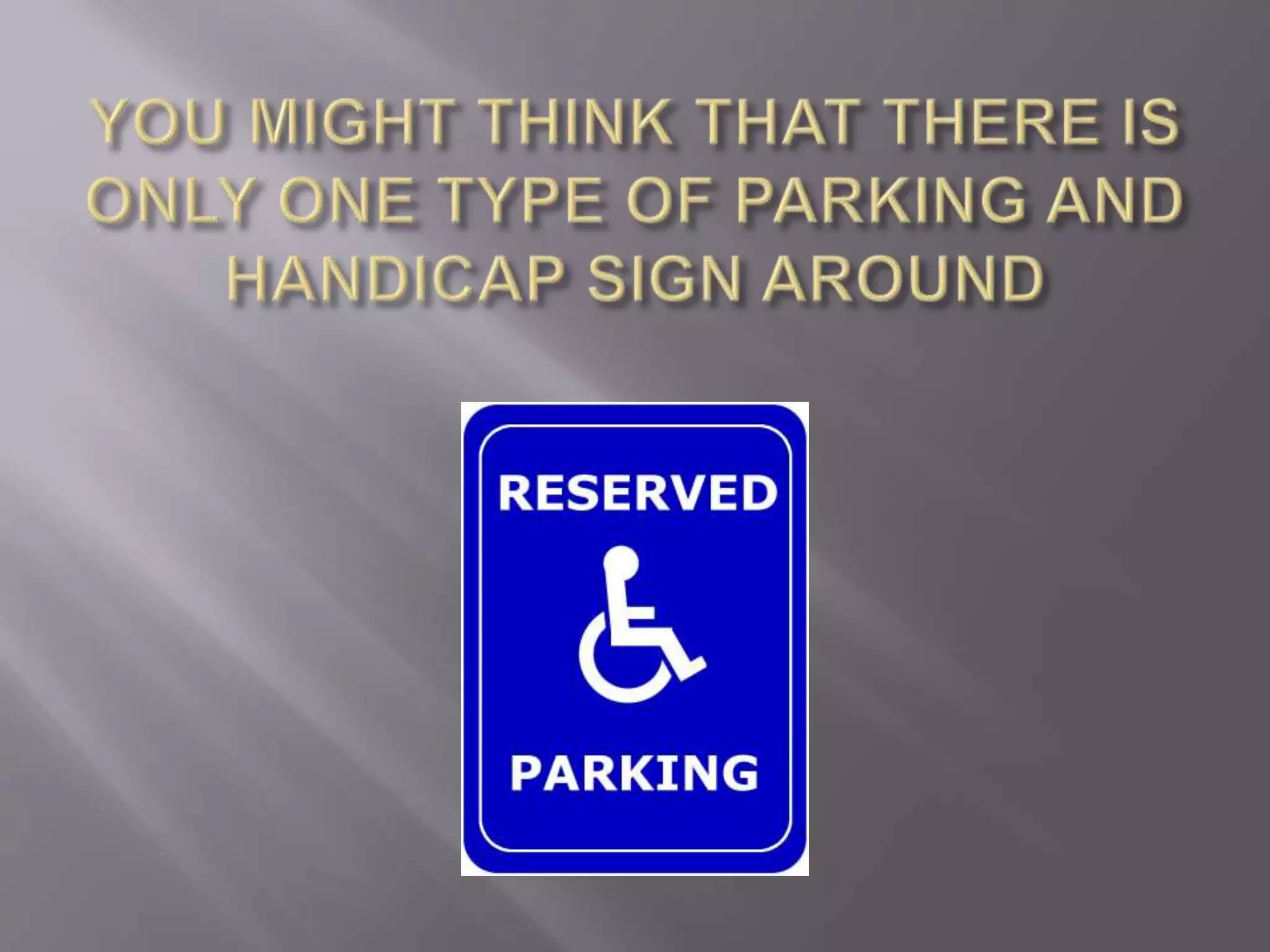 Different Kinds of ADA parking signs and handicap | PPT