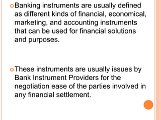 Different Kinds of Banking Instruments | PPTX
