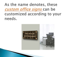 Different kinds of custom office signs | PPTX