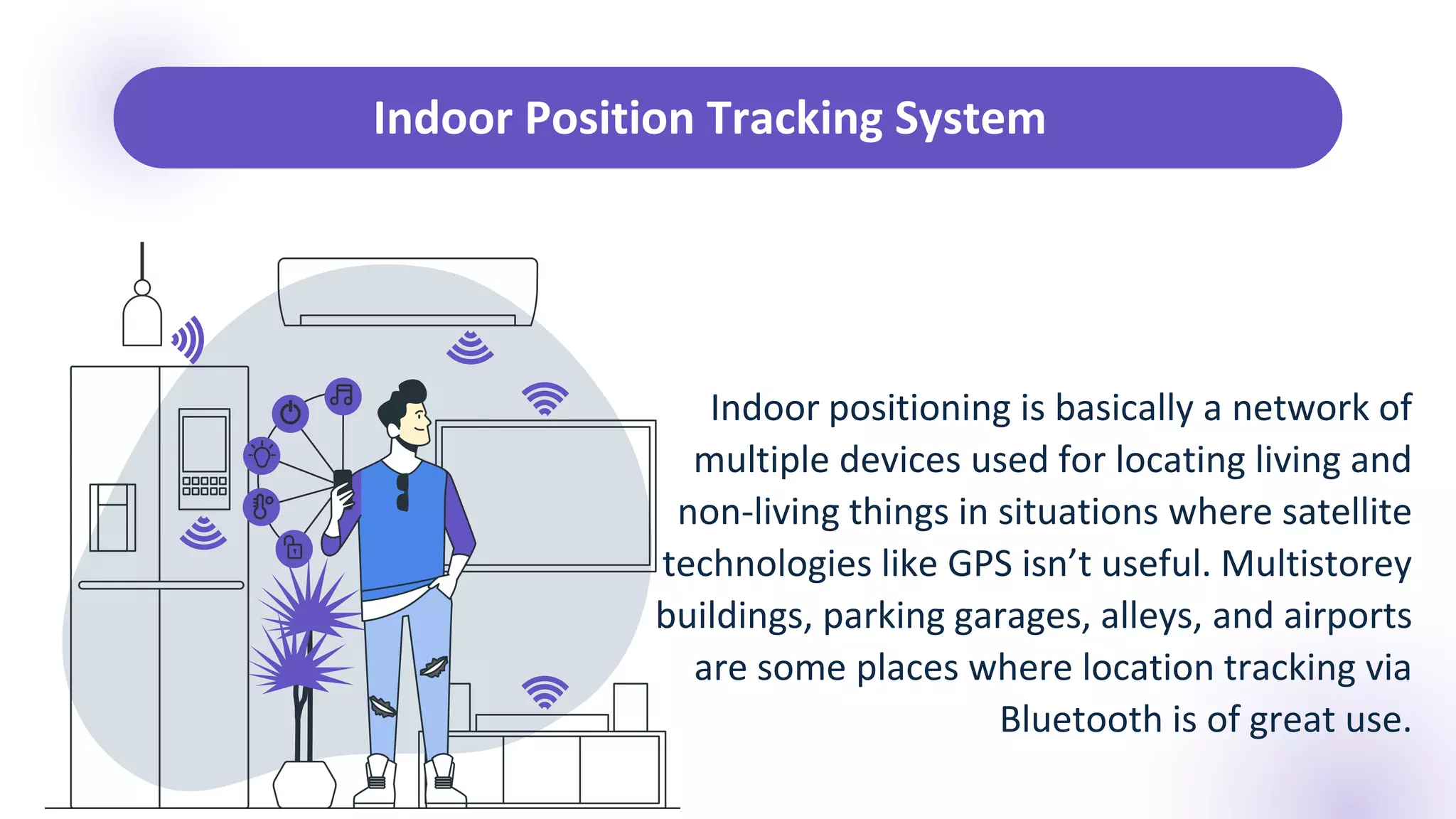 Different Kinds of Indoor Positioning Systems.pptx