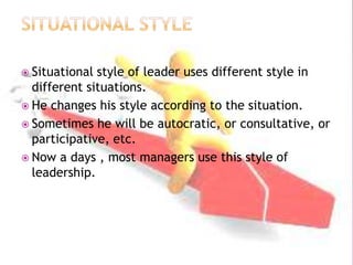 Different kinds of leadership style | PPTX