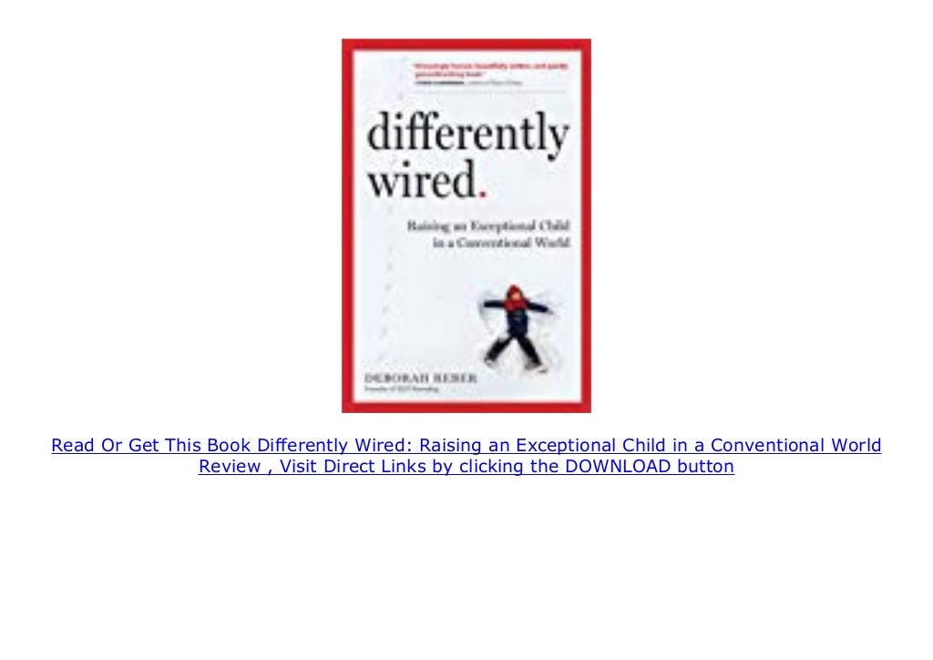 Differently Wired: Raising an Exceptional Child in a Conventional W…