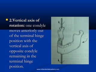 Different mandibular movements /certified fixed orthodontic courses by ...