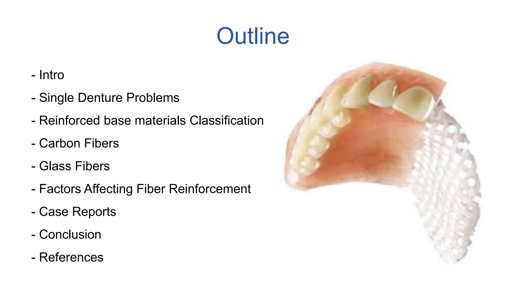 Different materials used in denture base reinforcement in case of ...
