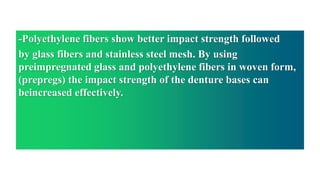 Different materials used in denture base reinforcement in case of ...