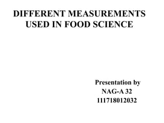 Different measurements in food science | PPTX