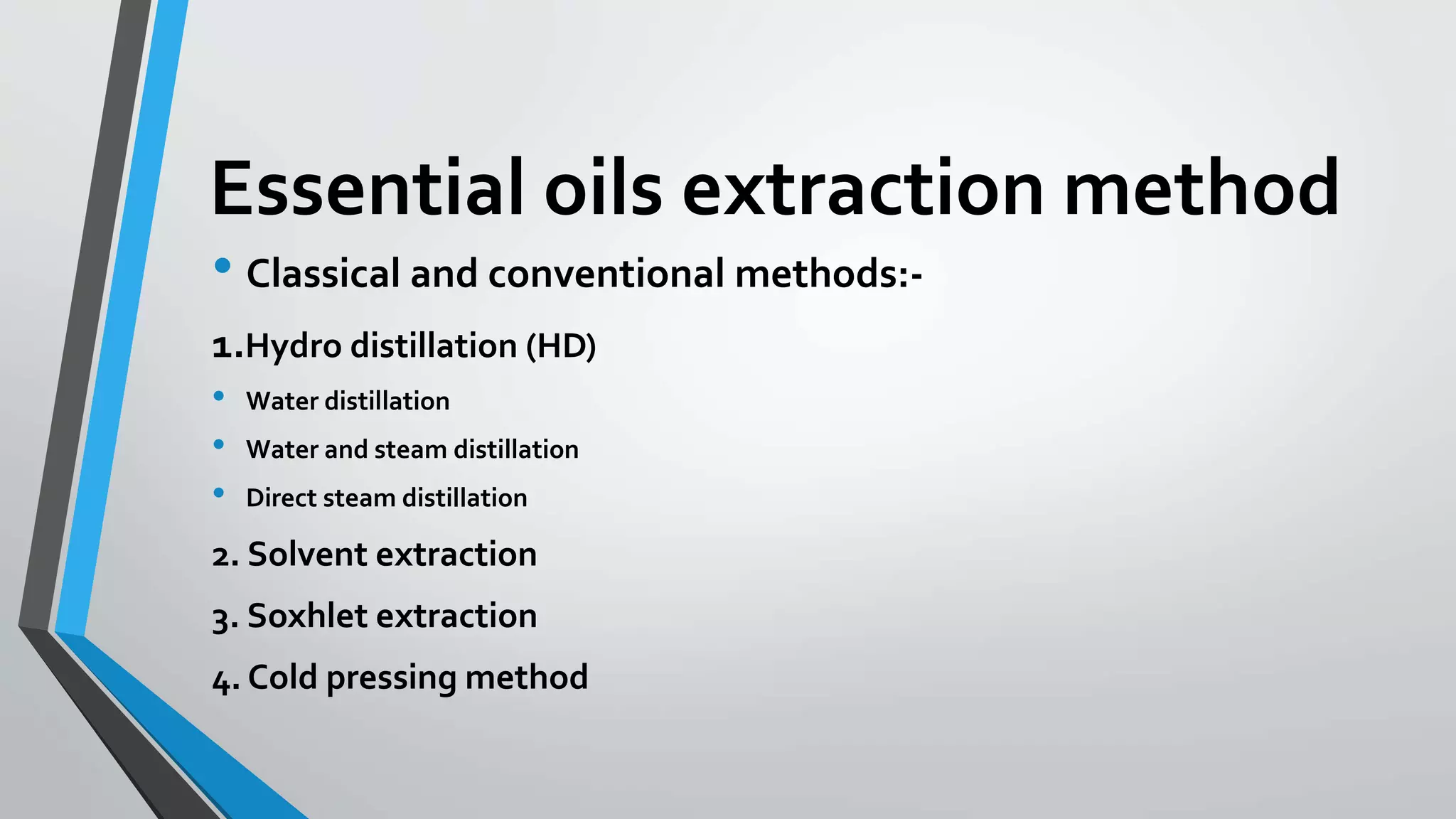 Different methods of extraction of essential oil | PPTX