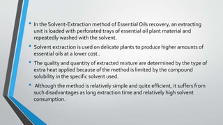 Different methods of extraction of essential oil | PPTX